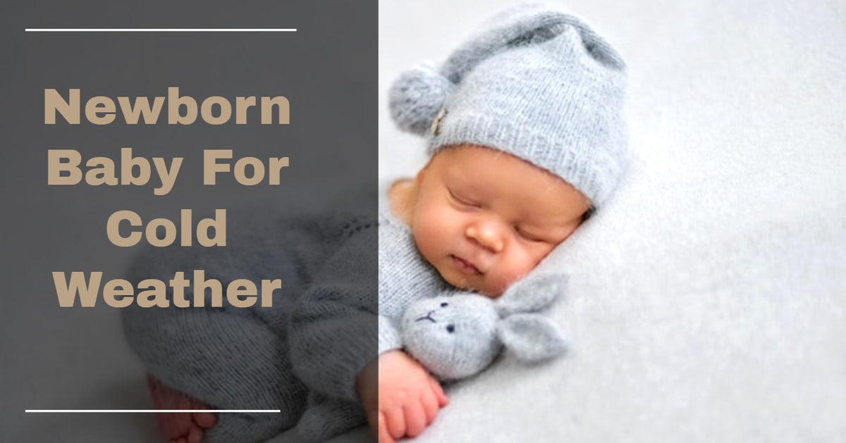 How To Dress A Newborn Baby For Cold Weather? | Rioco Kidswear